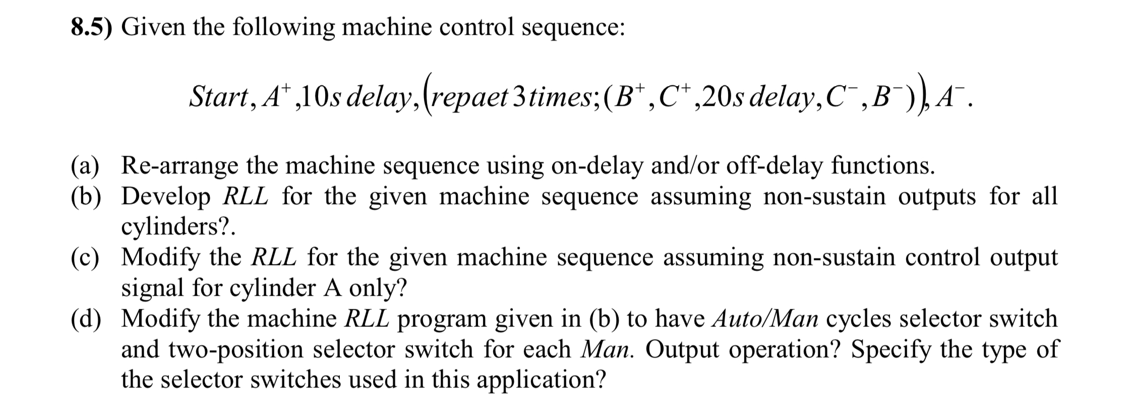 Solved 8.5) ﻿Given the following machine control sequence: | Chegg.com