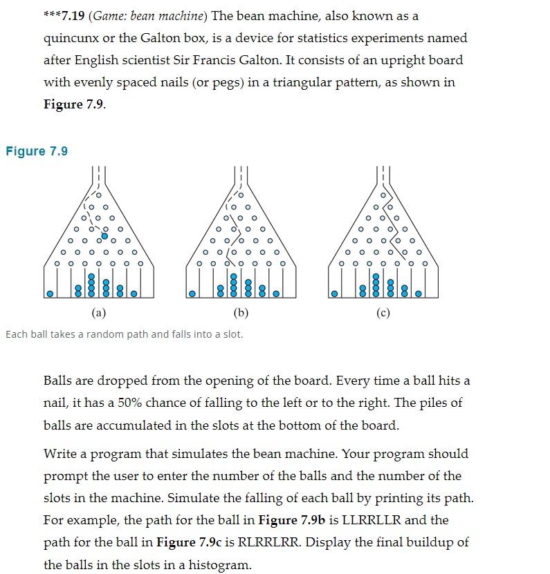 Solved ∗∗∗7.19 (Game: bean machine) The bean machine, also | Chegg.com