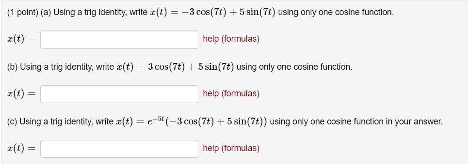 Solved (1 point) (a) Using a trig identity, write x(t) = -3 | Chegg.com