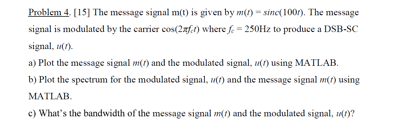 Solved Problem 4. [15] The message signal m(t) is given by | Chegg.com