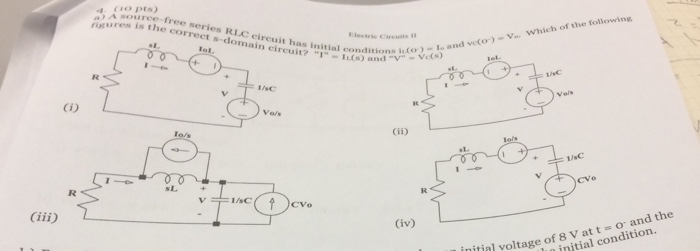 Solved 4 (0pts) a)A source-free series RLC circuit has | Chegg.com