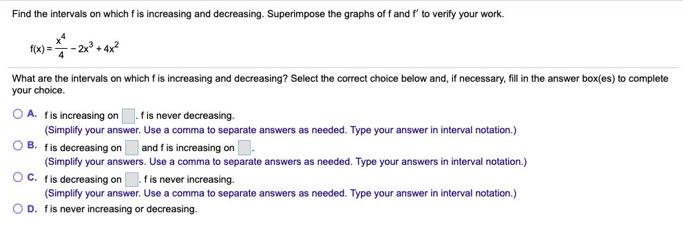 Solved Find the intervals on which f is increasing and | Chegg.com