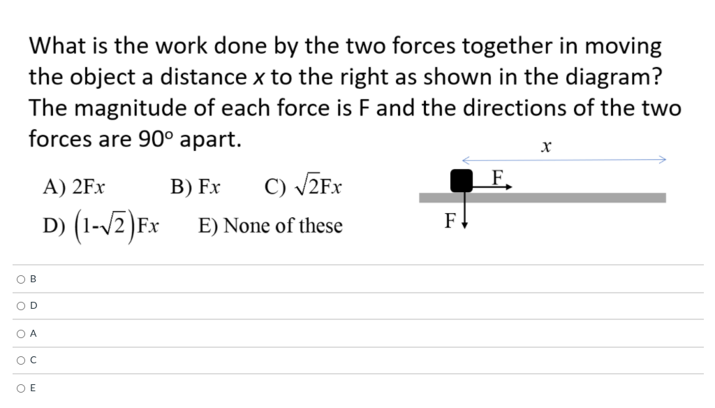 Solved What is the work done by the two forces together in | Chegg.com