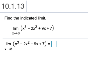 Solved 10.1.13 Find the indicated limit. lim (x2 – 2x² + 9x | Chegg.com