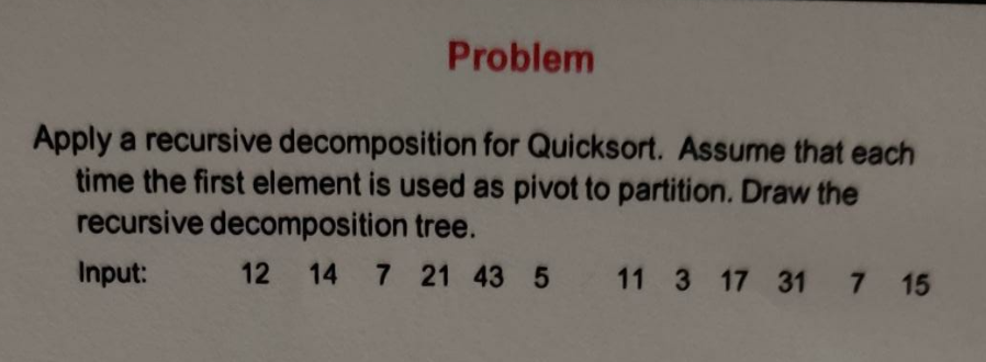 Solved Problem Apply a recursive decomposition for | Chegg.com