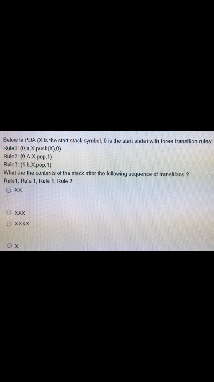 Solved Below is PDA (X is the start stack symbol. O is the | Chegg.com