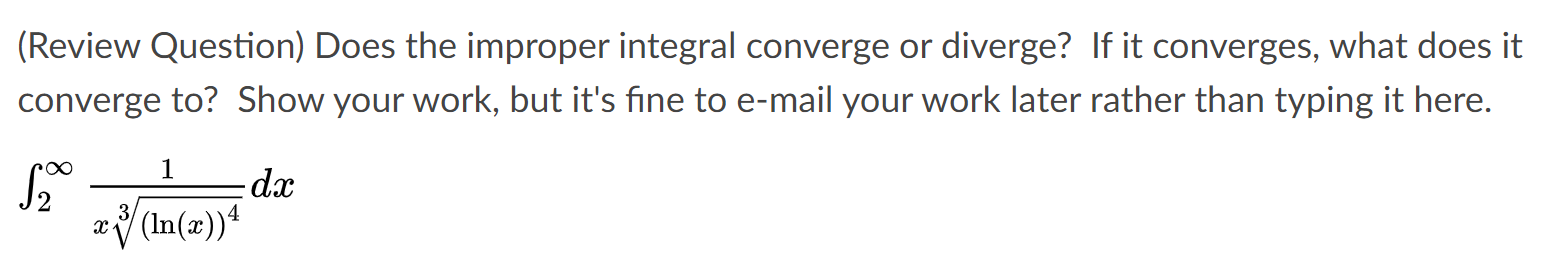 Solved (Review Question) Does the improper integral converge | Chegg.com