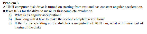 Solved Problem 3 A UNH computer disk drive is turned on | Chegg.com