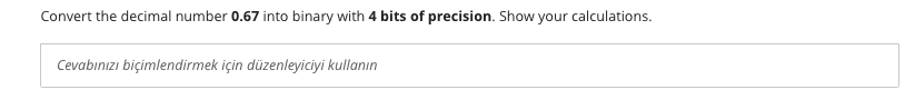 Solved Convert the decimal number 0.67 into binary with 4 | Chegg.com