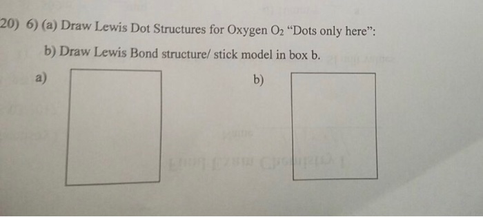 Solved (a) Draw Lewis Dot Structures for Oxygen O_2 "Dots | Chegg.com
