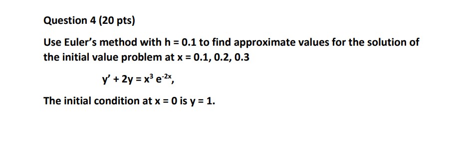 Solved Use Euler's method with h=0.1 to find approximate | Chegg.com