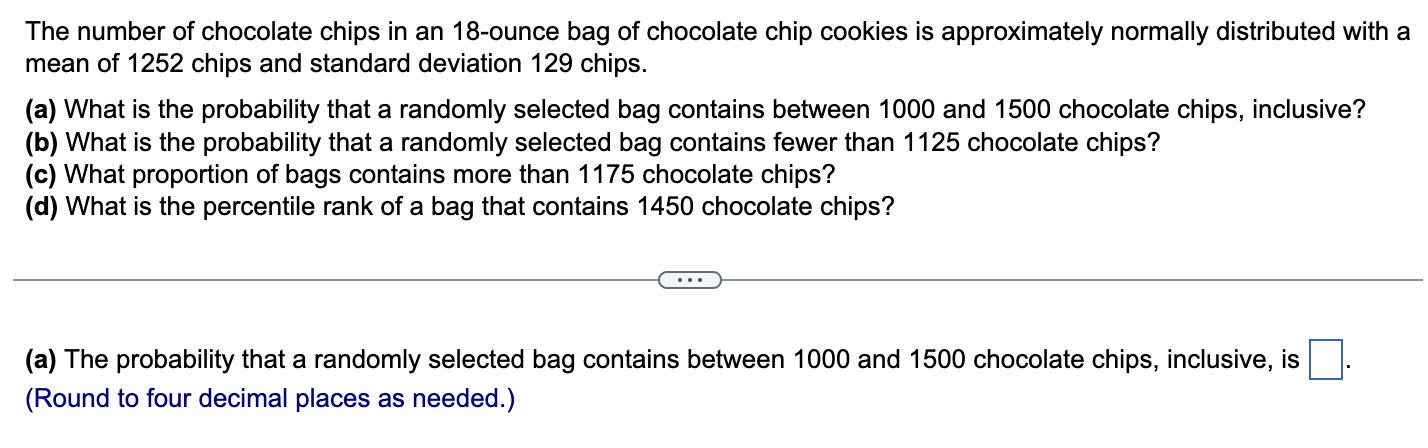 Solved The number of chocolate chips in an 18-ounce bag of | Chegg.com