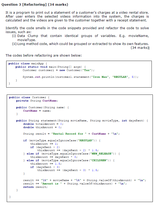 Solved Question 3 [Refactoring] (34 marks) It is a program | Chegg.com
