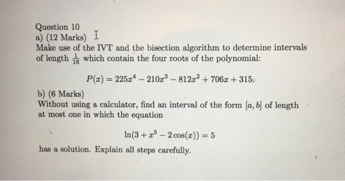 Solved Question 10 a) (12 Marks) Make use of the IVT and the | Chegg.com