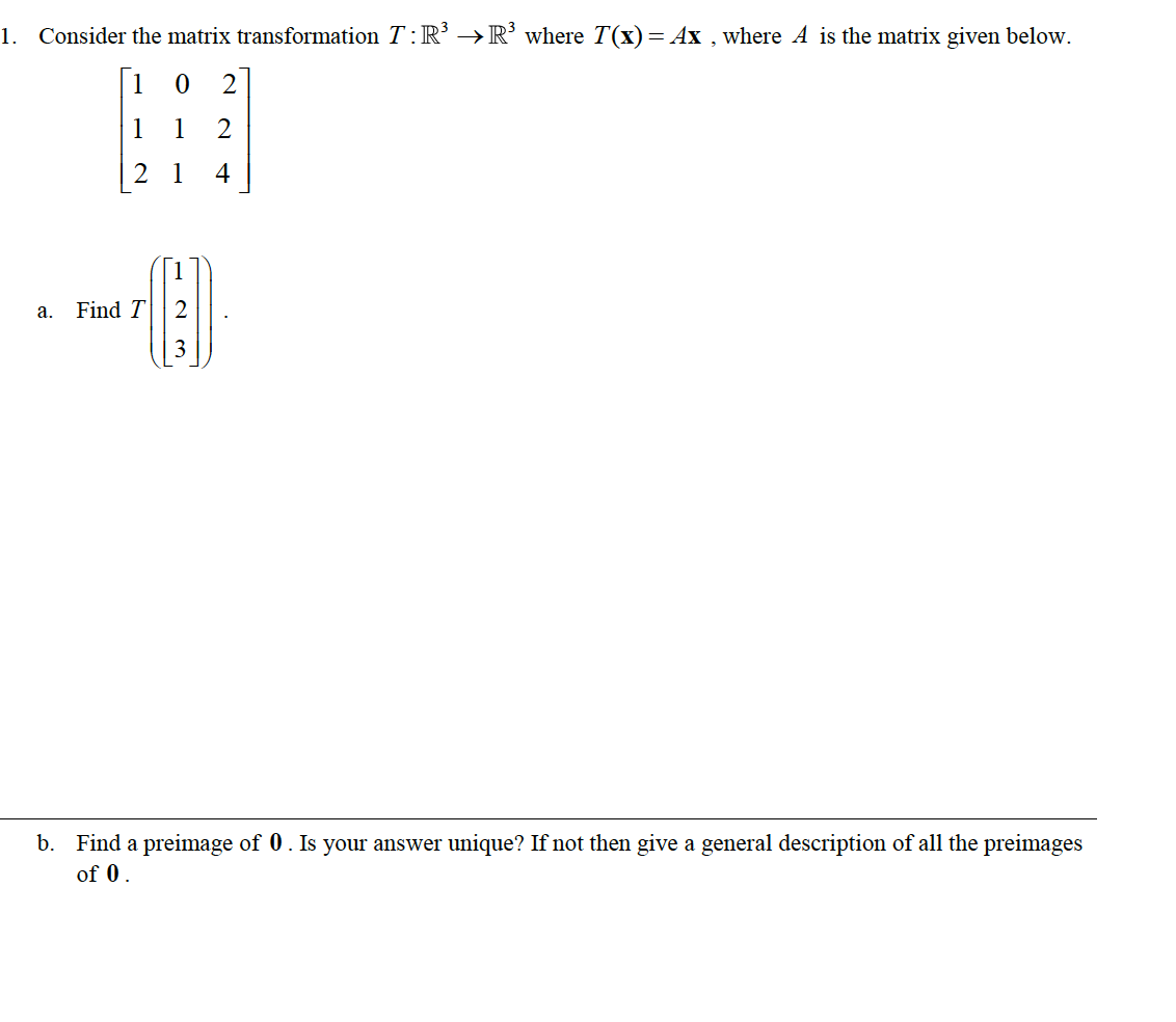 Solved → R where T(x) = Ax , where A is the matrix given | Chegg.com