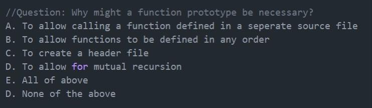 Solved //Question: Why might a function prototype be | Chegg.com