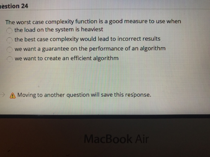 Solved estion 24 The worst case complexity function is a | Chegg.com