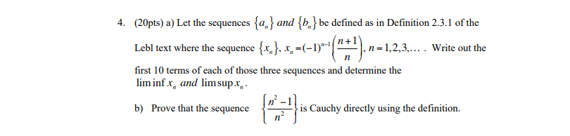 Solved 4. (20pts) a) Let the sequences {an} and {bn} be | Chegg.com