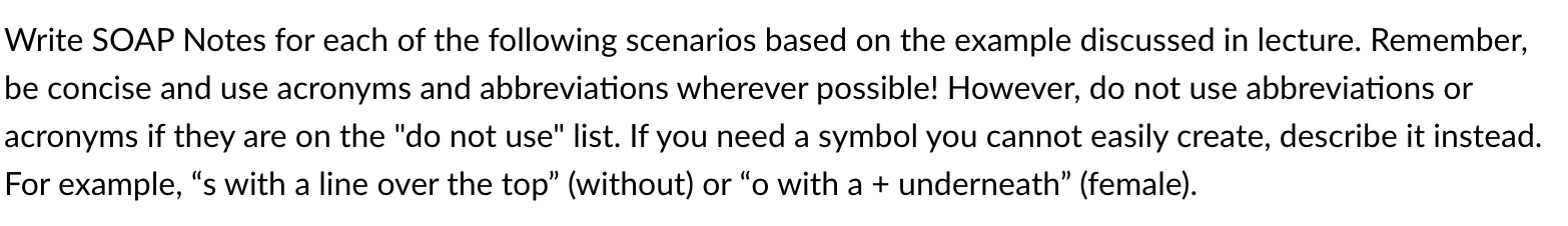 Solved Write SOAP Notes for each of the following scenarios | Chegg.com