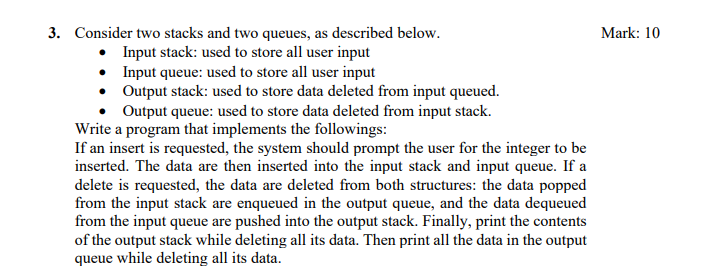Solved Mark: 10 3. Consider two stacks and two queues, as | Chegg.com