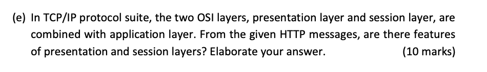 Solved (e) In TCP/IP protocol suite, the two OSI layers, | Chegg.com