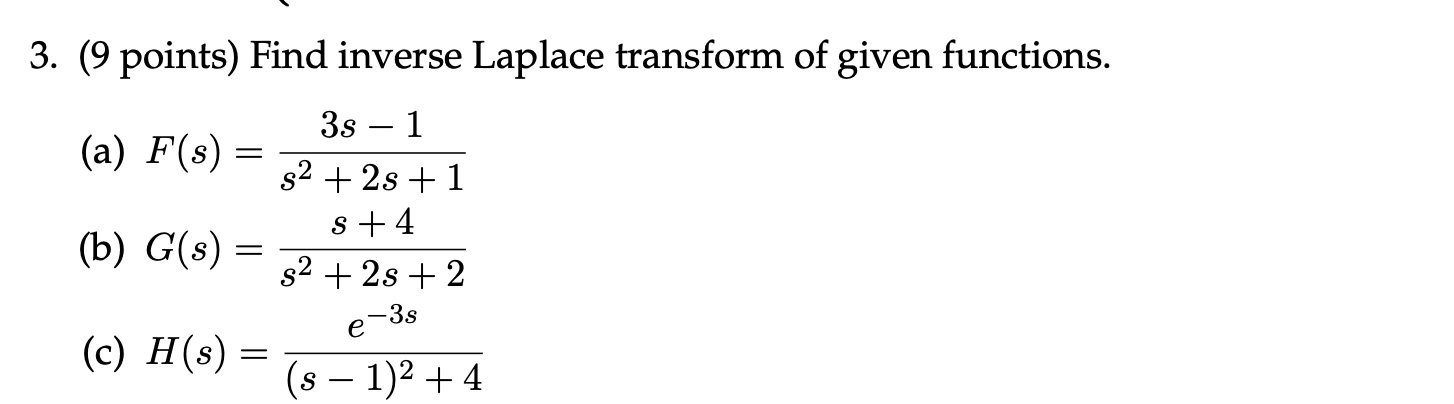 Solved 3. (9 points) Find inverse Laplace transform of given | Chegg.com