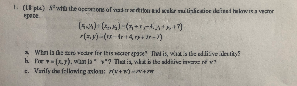 Solved R^2 with the operation of vector addition and scalar | Chegg.com