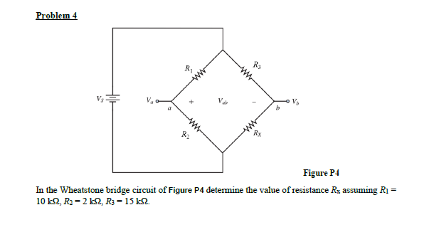 Solved Problem 4 40 M + V RE RX Figure P4 In the Wheatstone | Chegg.com