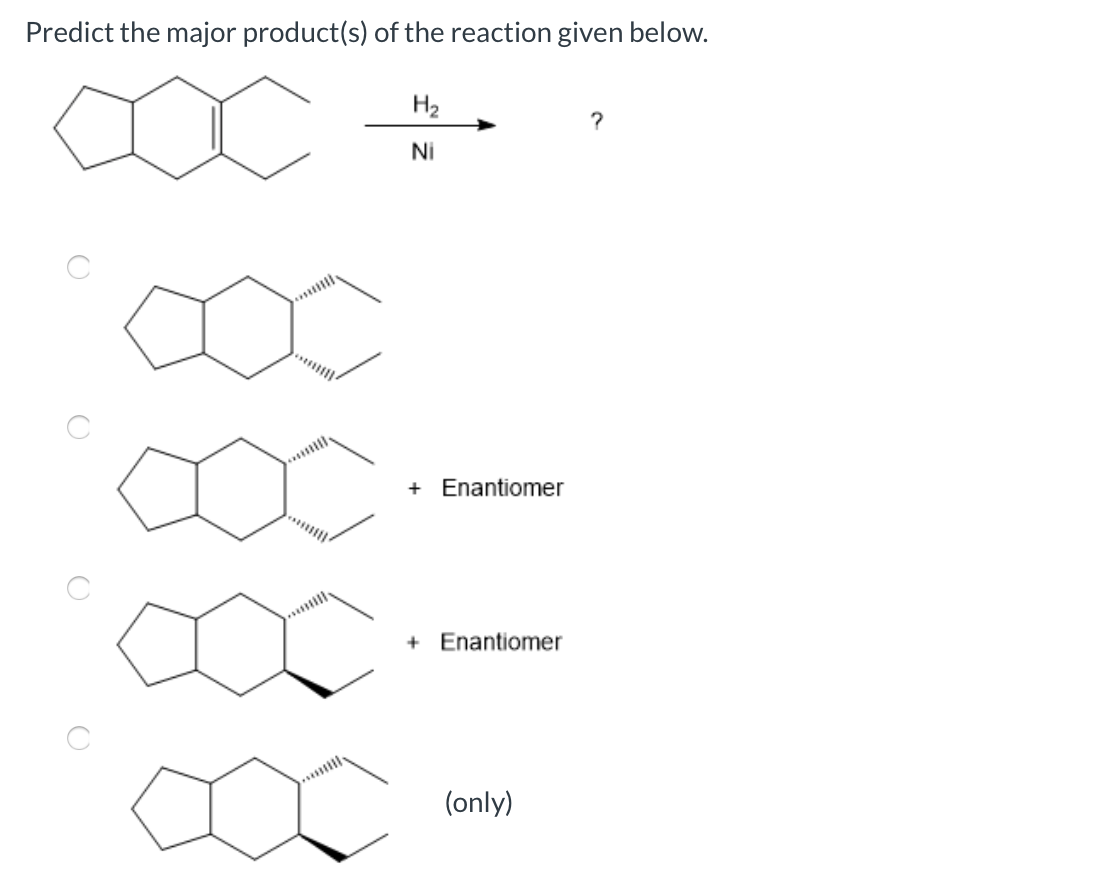Solved Predict the major product(s) of the reaction given | Chegg.com