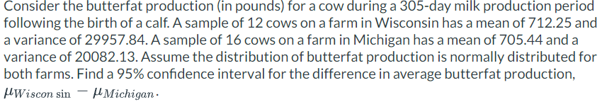 Solved Consider the butterfat production (in pounds) for a | Chegg.com