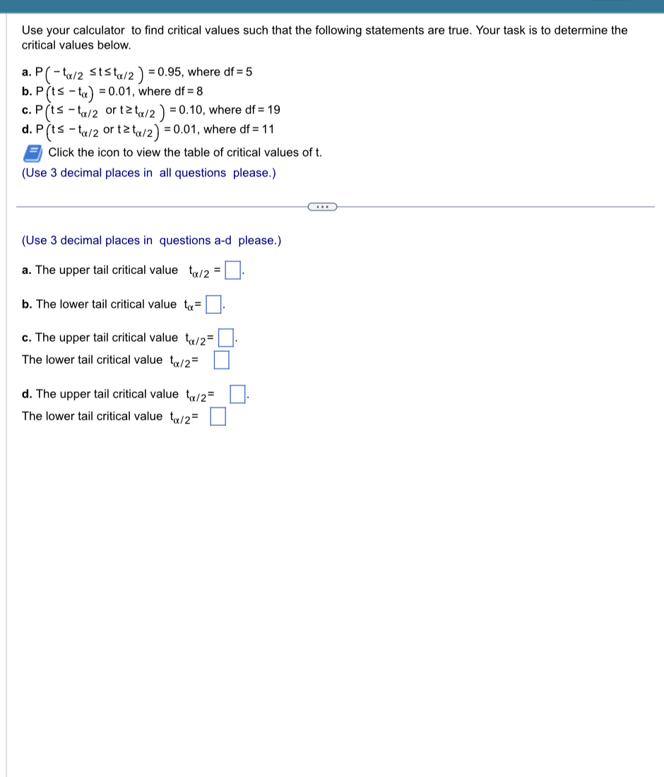 Solved Use your calculator to find critical values such that | Chegg.com