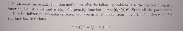 Solved 2. Implement the penalty function method to solve the | Chegg.com