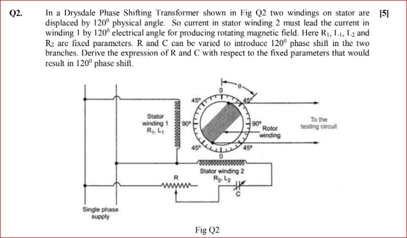 Solved Q2. 151 In a Drysdale Phase Shifting Transformer | Chegg.com
