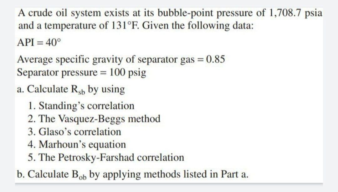 Solved A crude oil system exists at its bubble-point | Chegg.com