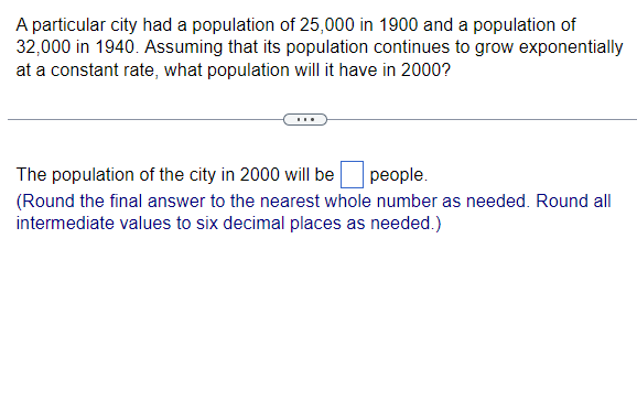 Solved A particular city had a population of 25,000 in 1900 | Chegg.com