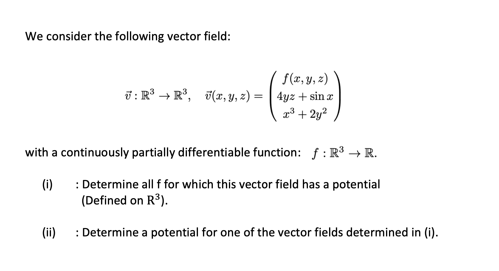Solved We consider the following vector field: | Chegg.com