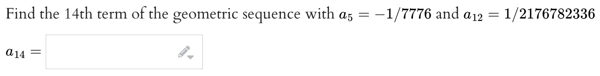 Solved Find the 14 th term of the geometric sequence with | Chegg.com