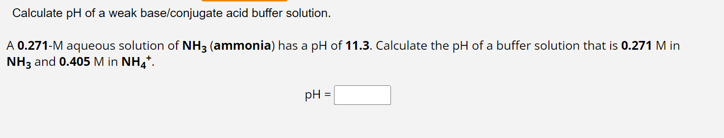 Solved Calculate pH of a weak base/conjugate acid buffer | Chegg.com