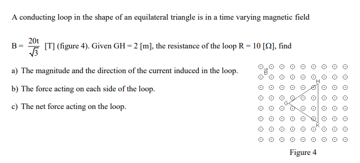 Solved A Conducting Loop In The Shape Of An Equilateral