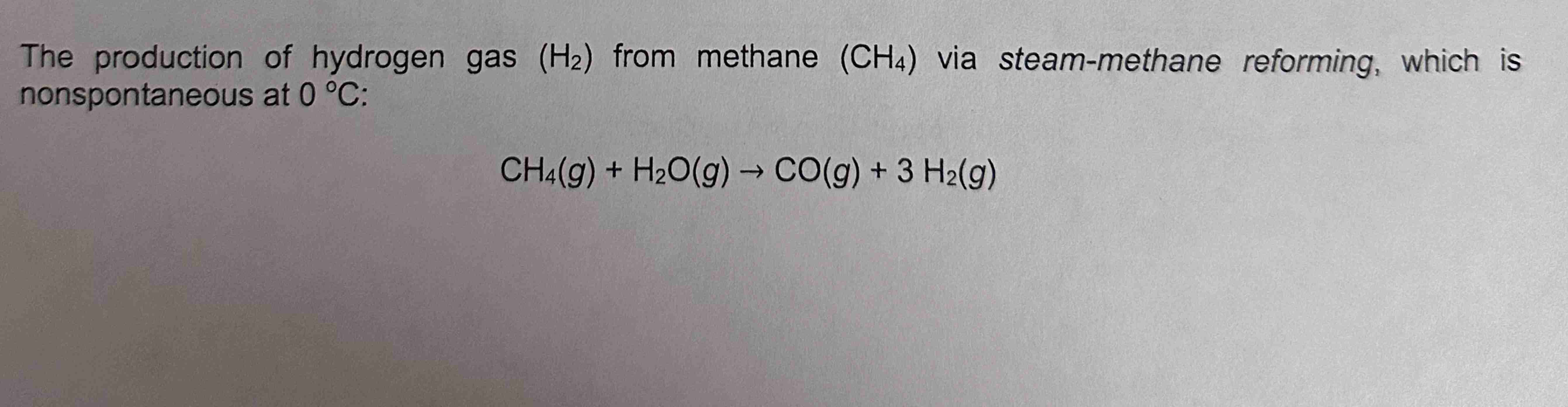 Solved The production of hydrogen gas (H2) ﻿from methane | Chegg.com