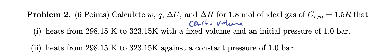 Solved Problem 2. (6 Points) Calculate w,q,ΔU, and ΔH for | Chegg.com