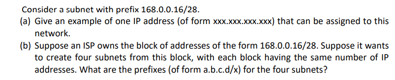 Solved Consider a subnet with prefix 168.0.0.16/28. (a) Give | Chegg.com