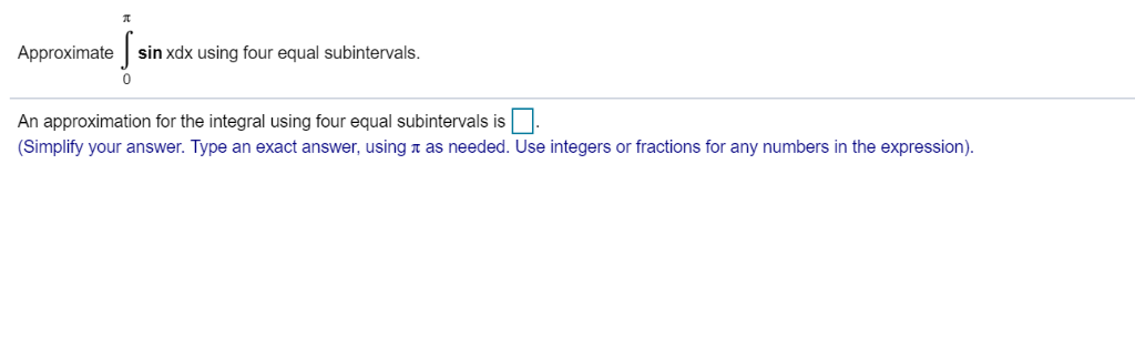 Solved Approximate sin xdx using four equal subintervals An | Chegg.com