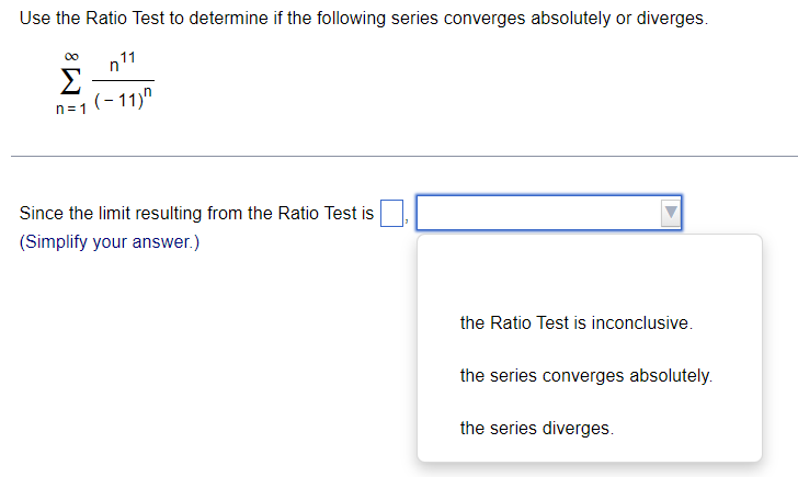 Solved Use the Ratio Test to determine if the following | Chegg.com