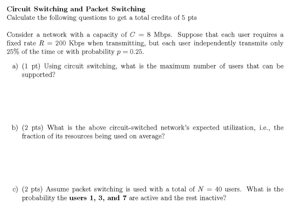 Solved Circuit Switching and Packet Switching Calculate the | Chegg.com