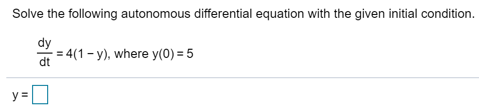 Solved Solve the following autonomous differential equation | Chegg.com