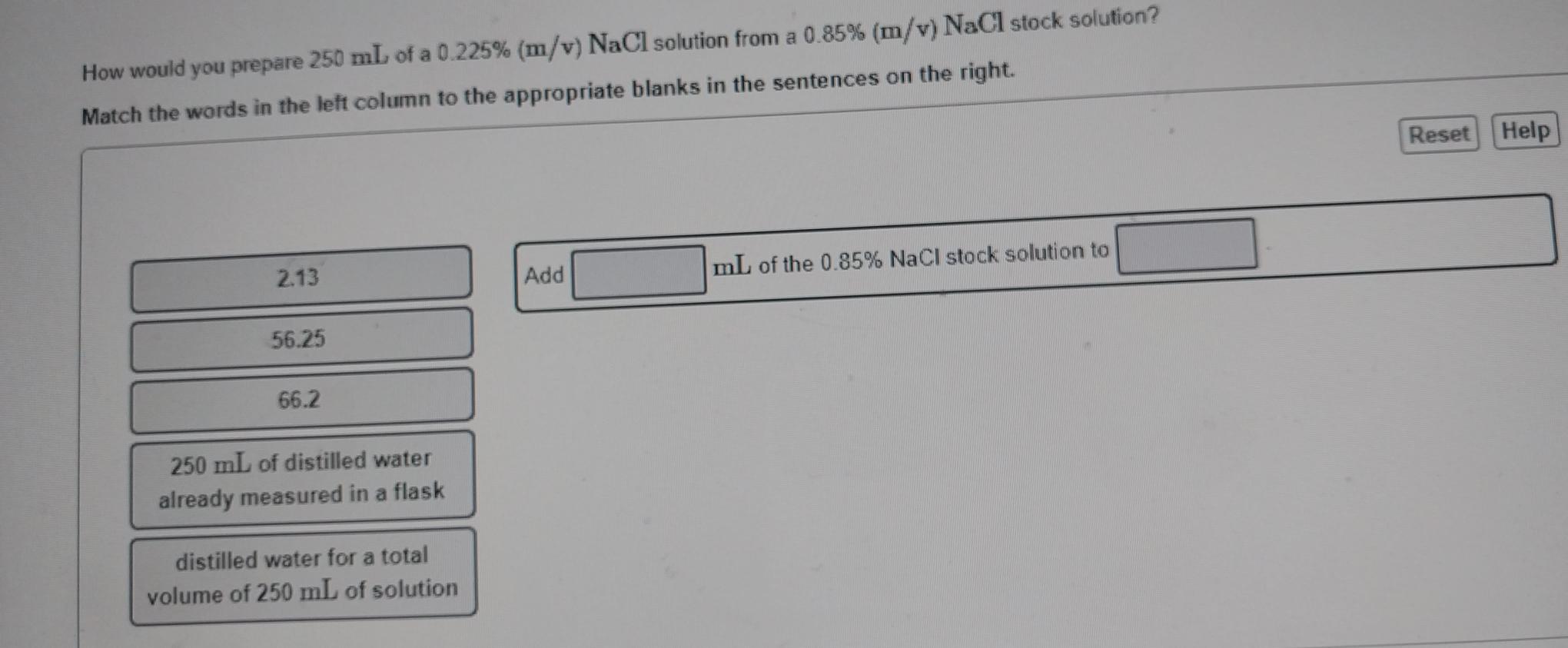 Solved How would you prepare 250 mL of a 0.225%( m/v)NaCl | Chegg.com