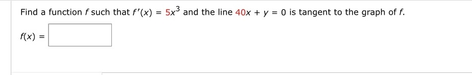 Solved Find a function f ﻿such that f'(x)=5x3 ﻿and the line | Chegg.com