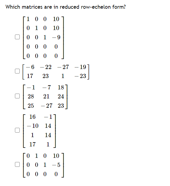 Solved Which matrices are in reduced row-echelon form? ⎡⎢ ⎢ | Chegg.com