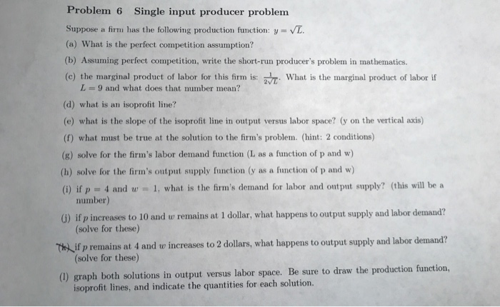 Solved Problem 6 Single input producer problem Suppose a | Chegg.com